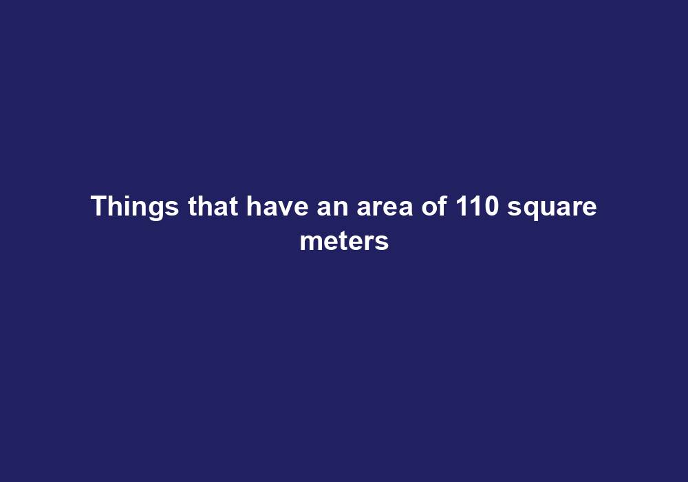 Things that have an area of 110 square meters - Dimension Discovery